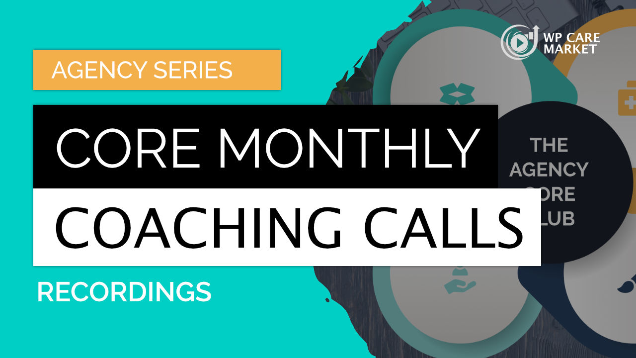 CORE Club Coaching Calls - WP Care Market Training